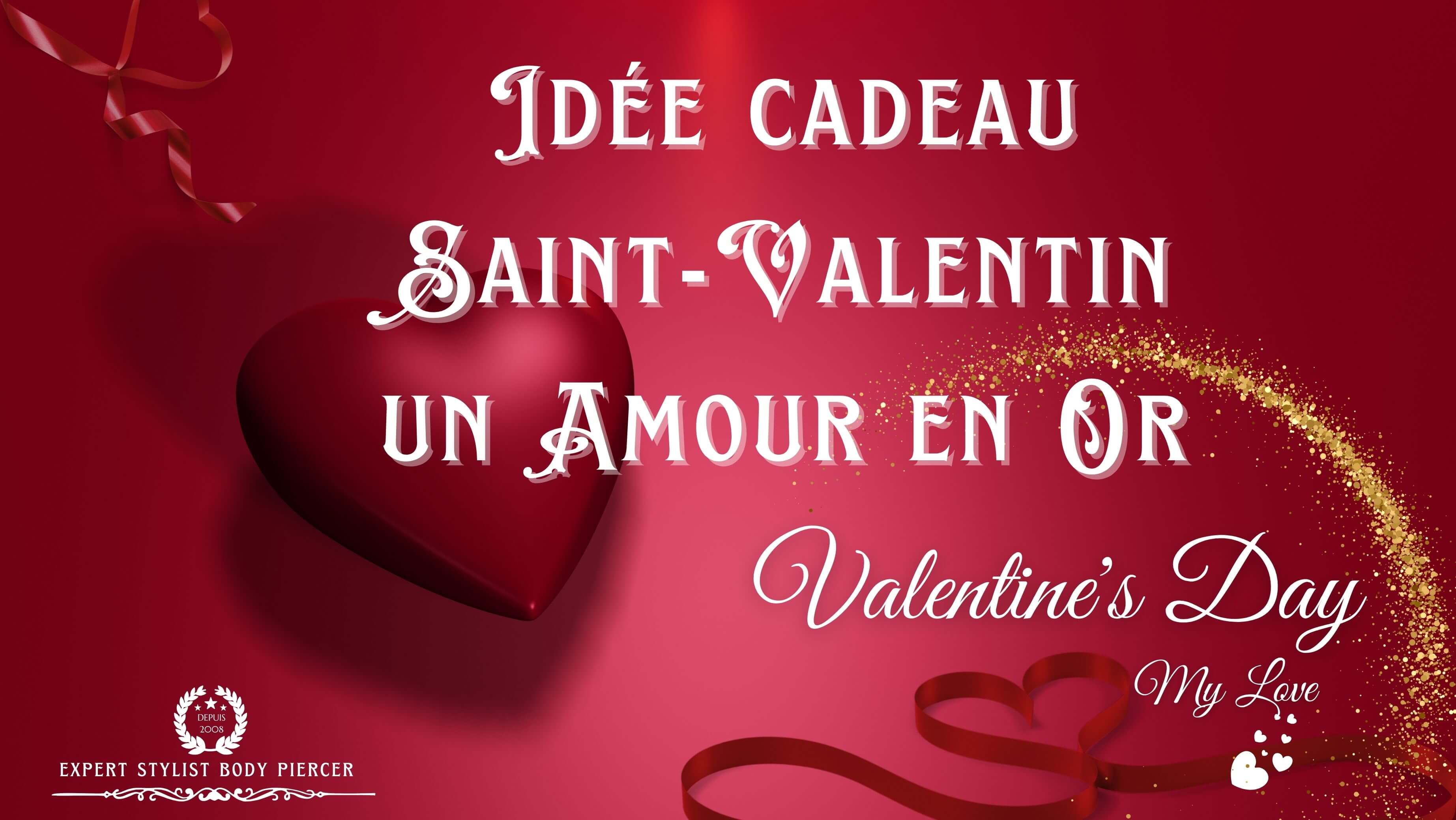 Idée Cadeau Saint Valentin Femme Un Amour En Or